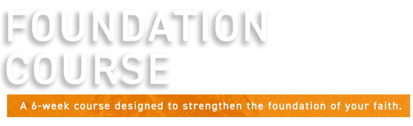 Foundation Course – One Love Ministries