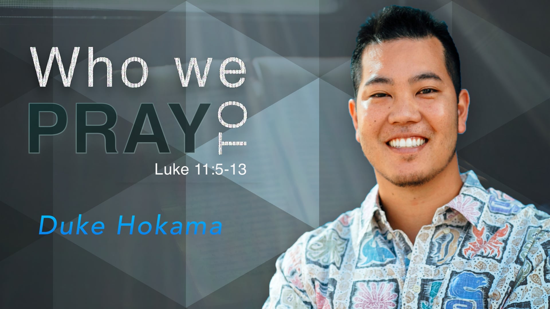 Who We Pray To – Vimeo thumbnail – One Love Ministries